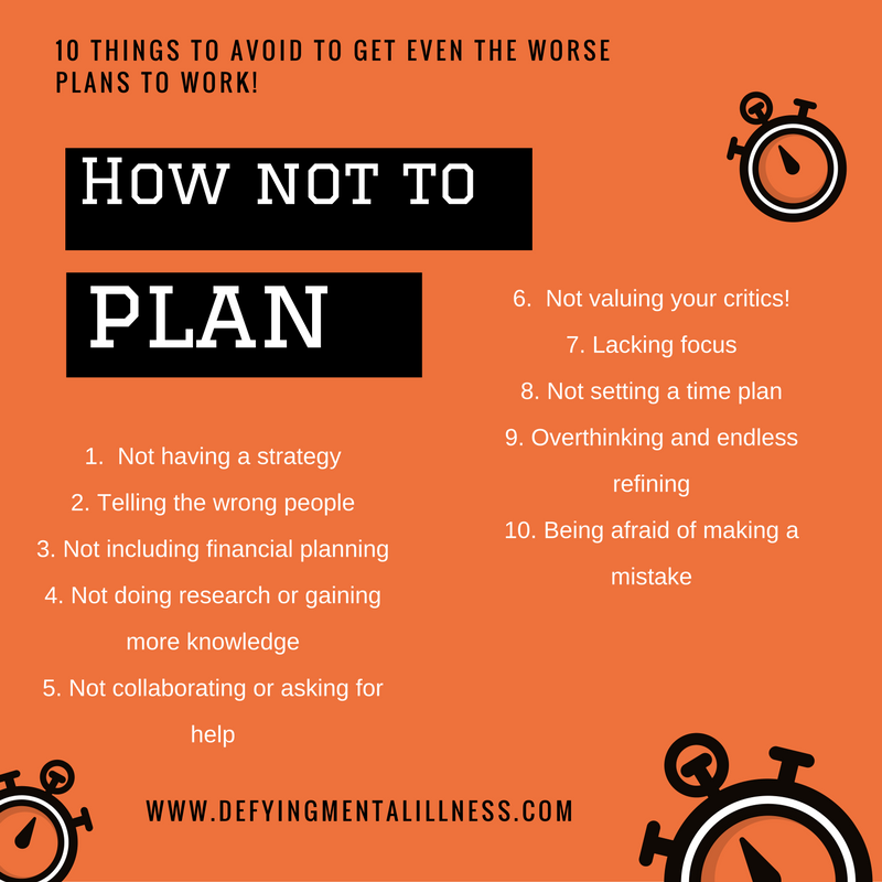 How Not To Plan 10 Things To Avoid To Get Even The Worse Plans To